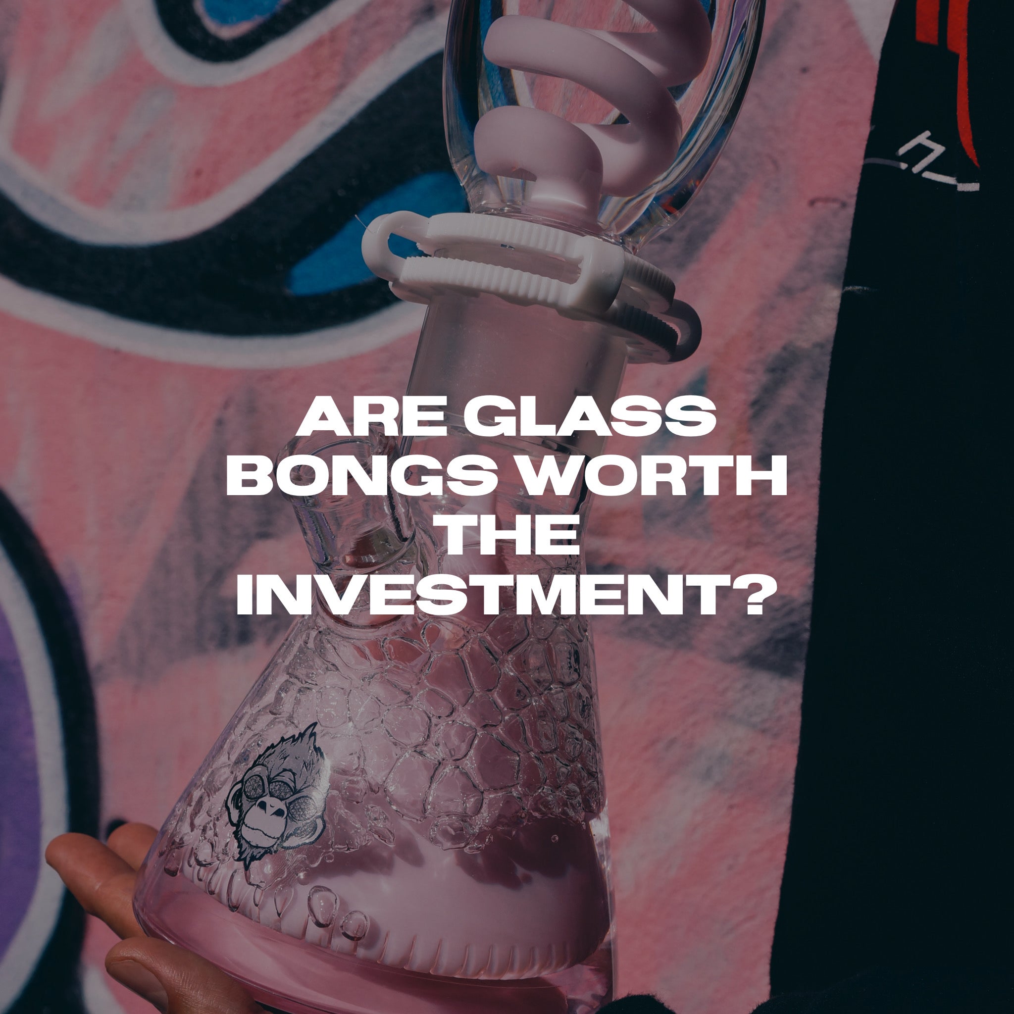 Are Glass Bongs Worth It? Investment Guide | AFM Smoke